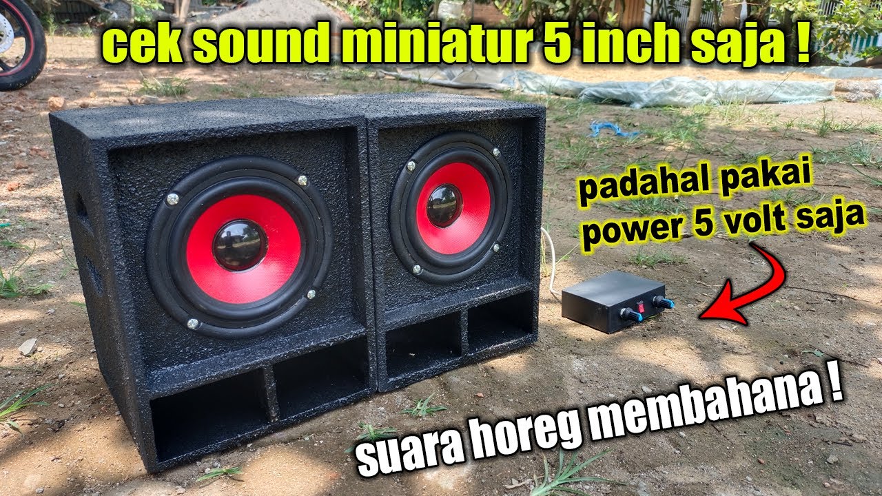 CEK SOUND MINIATUR SOUND SYSTEM 5 INCH SUARA MANTAB BANGET - YouTube