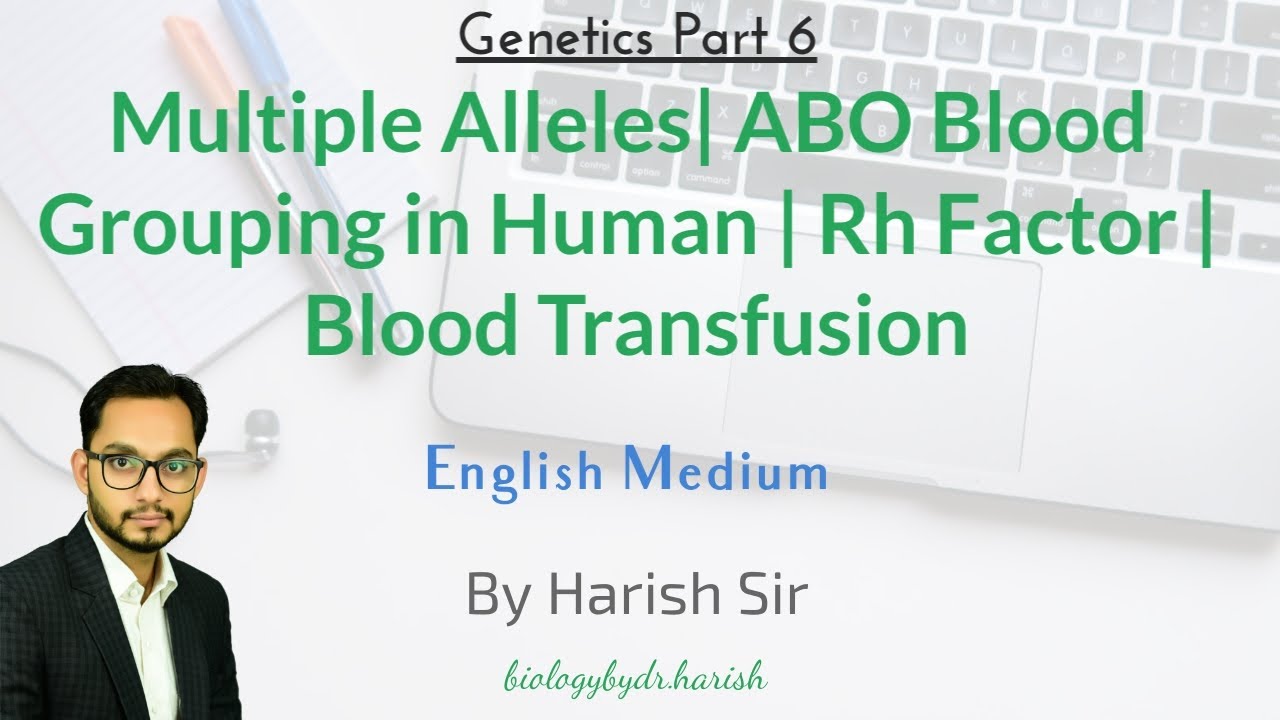 Genetics Part 6 | Multiple Alleles | ABO Blood Grouping in Human | Rh ...