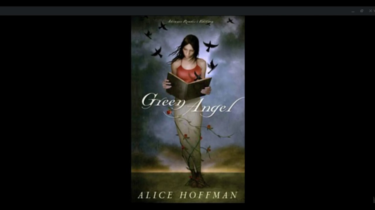 Green Angel by Alice Hoffman reading 6 (FINAL). - YouTube