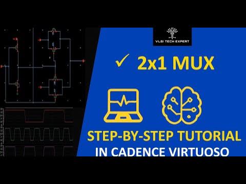 Design of 2×1 Multiplexer using transmission gate logic in Cadence Virtuoso - YouTube