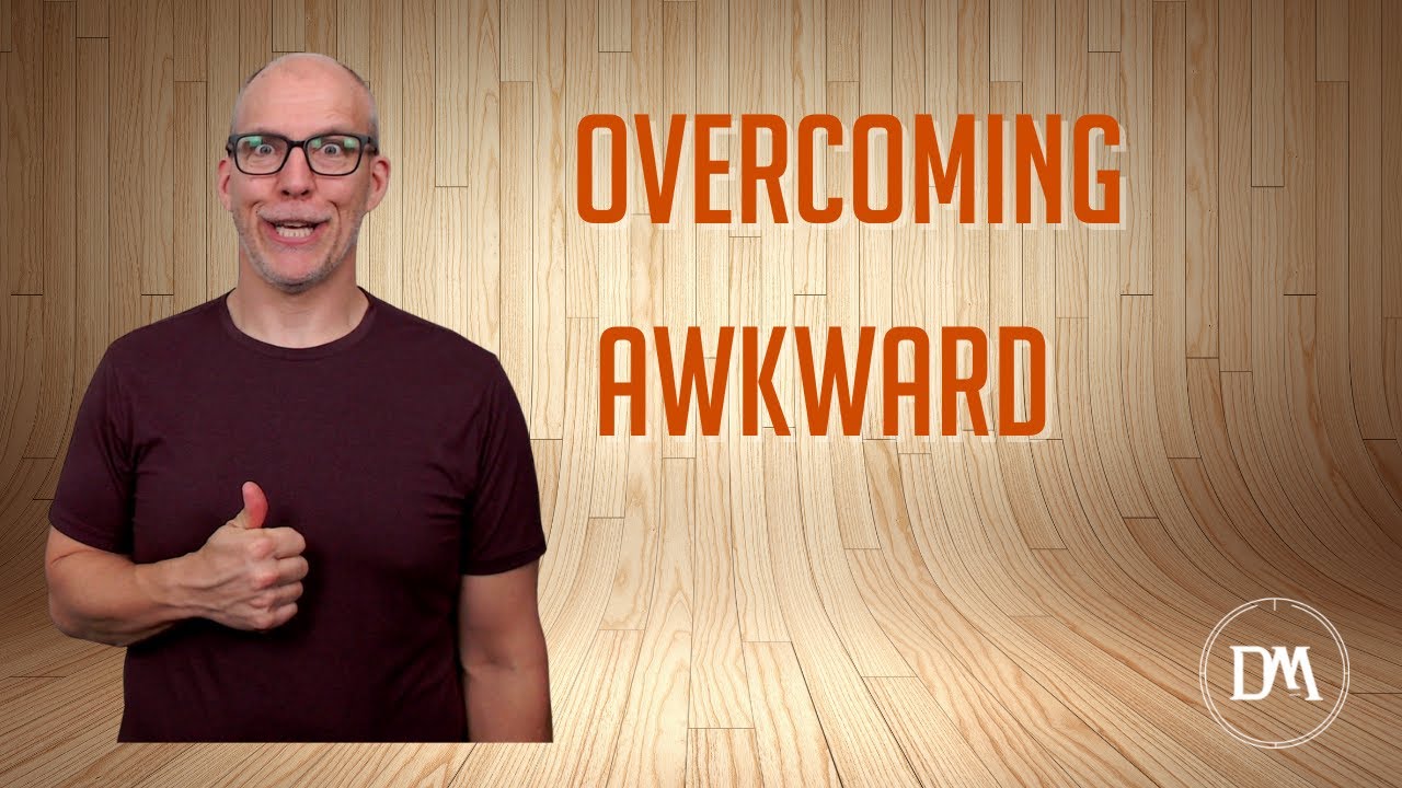 Overcoming Awkward - YouTube