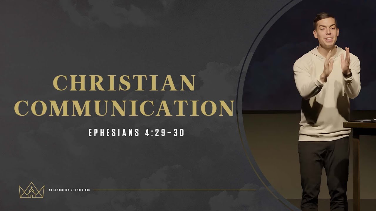 Christian Communication | Ephesians 4:29–30 | Nick Ely - YouTube
