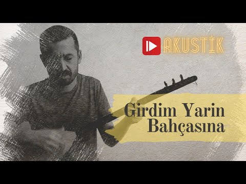 Girdim Yarin Bahçasına - Bahadır Çatalyürek - Azerbaycan