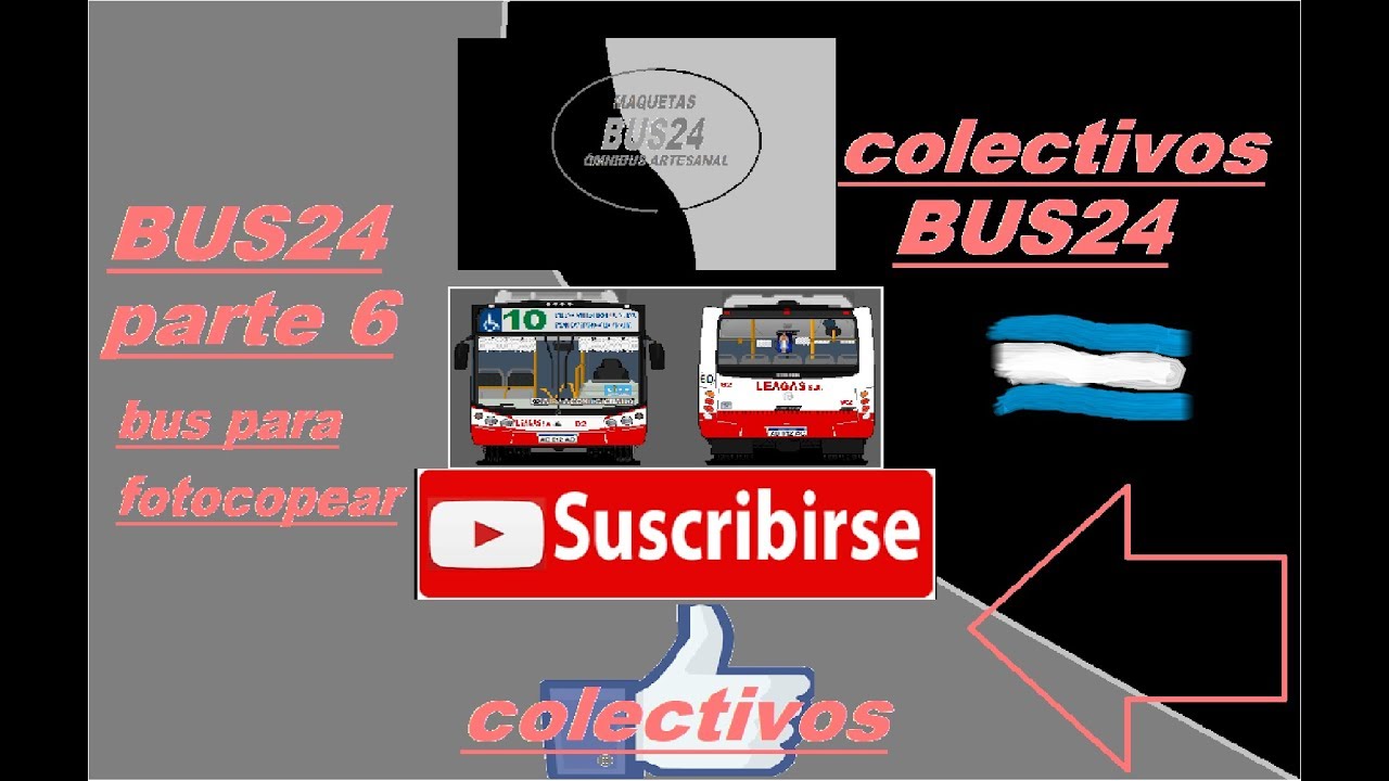 bus24 colectivos para fotocopear parte 6 - YouTube