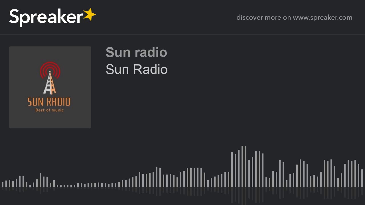 Sun Radio (made with Spreaker) - YouTube