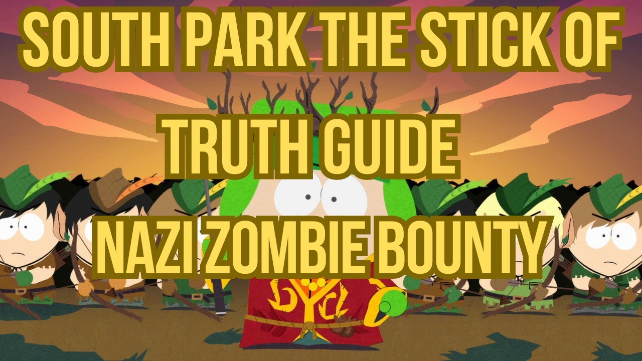 South Park The Stick Of Truth N**i Zombie Bounty Quest Guide - YouTube