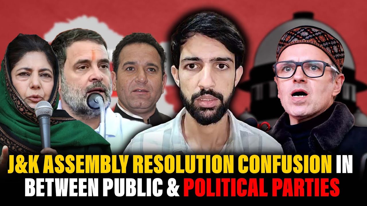J&K Assembly Resolution confusion in Between public & political parties ...