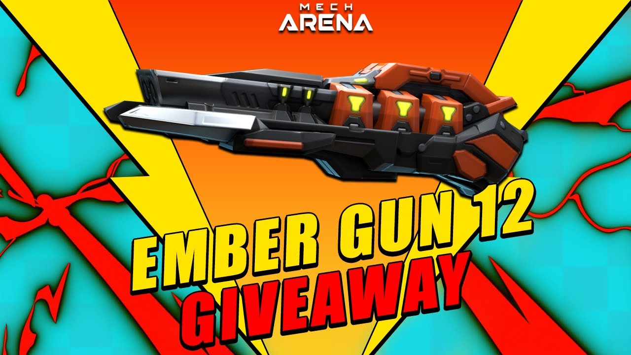 Get EMBER GUN 12 for FREE - Mech Arena Giveaway #14 - YouTube