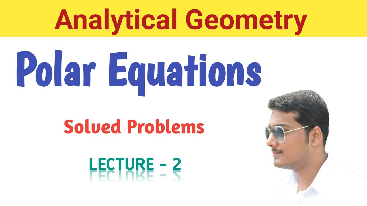 #2. Polar Equations || Solved Problems || Analytical Geometry in ...