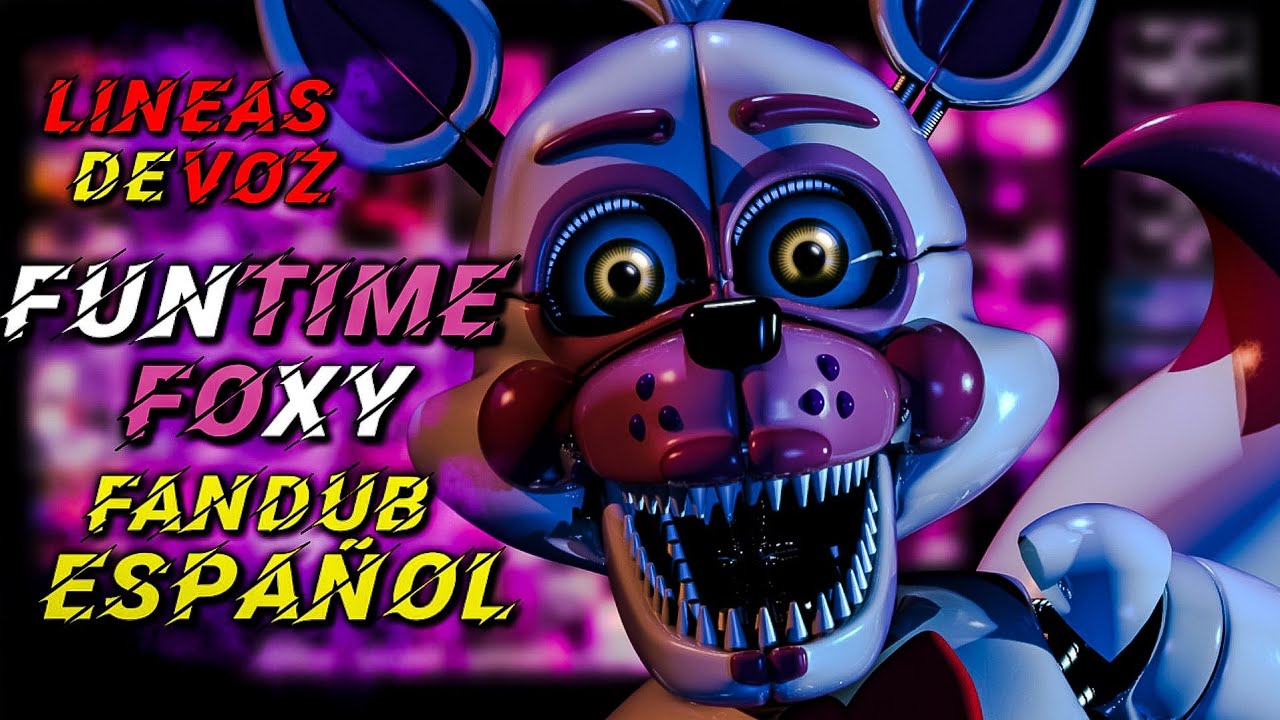 Líneas de Voz de Funtime Foxy en Español (UCN) || Fandub Español | FNaF ...