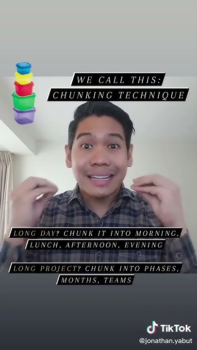 CHUNKING TECHNIQUE: THE ART OF BREAKING DOWN A BIG TASK INTO SMALLER ...