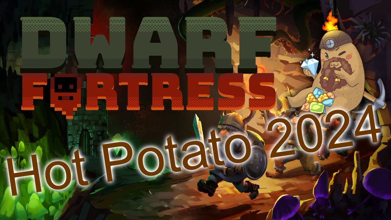 DWARF FORTRESS HOT POTATO CHARITY EVENT 2024 - YouTube