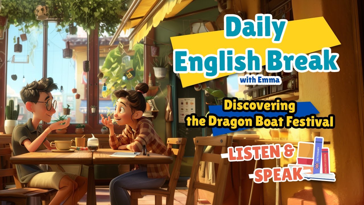 Discovering the Dragon Boat Festival | English Speaking Practice ...