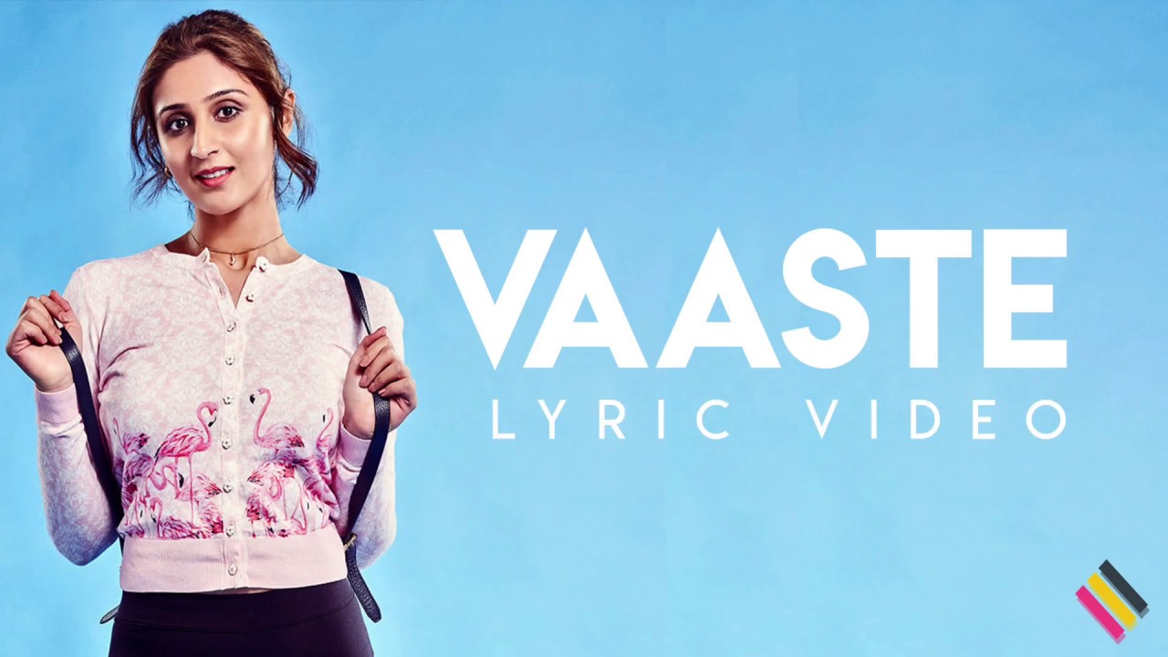 Vaaste Full Song with Lyrics│Dhvani Bhanushali│Nikhil D' Souza - YouTube