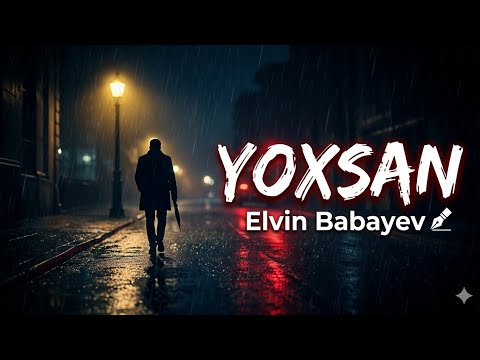 YOXSAN -  Elvin Babayev (Rəsmi Audio)