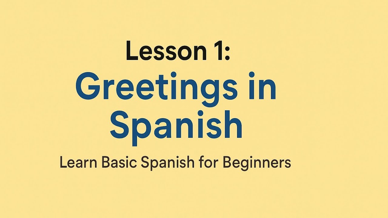 Lesson 1 Greetings In Spanish (easy and fast way) - YouTube