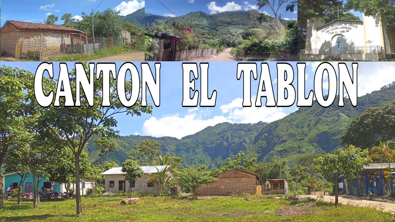 CANTON EL TABLON, Municipio de Ojos de Agua, Chalatenango - YouTube
