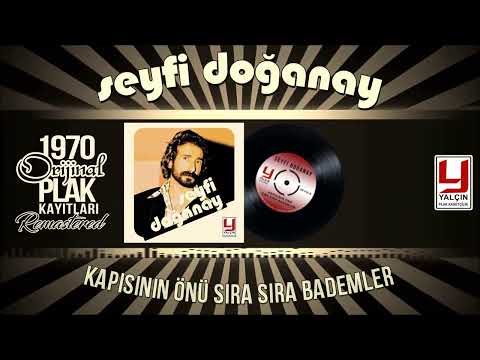 Seyfi Doğanay  1977 - Kapısının Önü Sıra Sıra Bademler