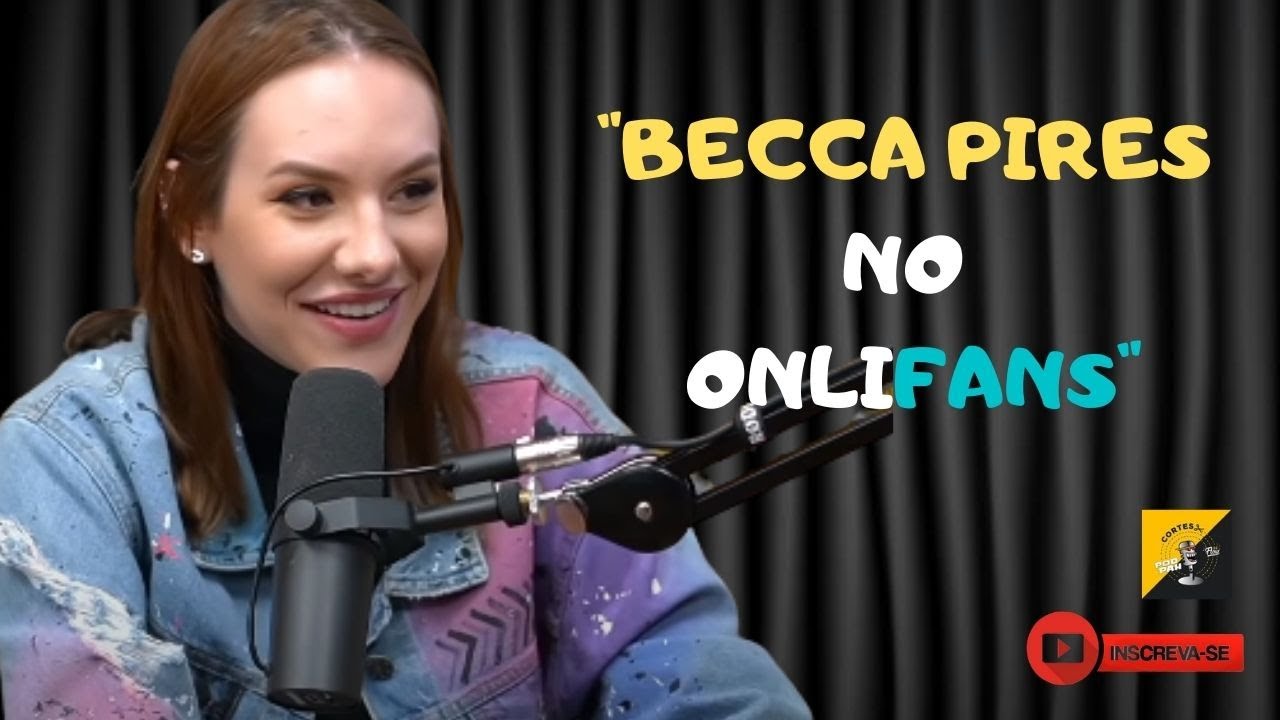 BECCA PIRES - " OQUE TEM NO MEU ONLIFANS ?? " ... - YouTube