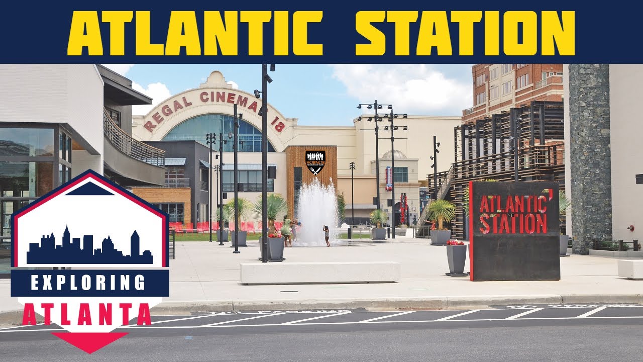 Come Explore Atlantic Station! LIVING, SHOPPING And EVENTS All In One ...