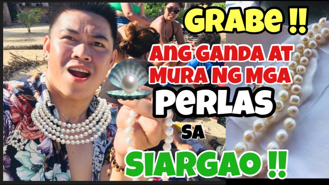 Grabe ang Mura Ng Mga Perlas Dito sa Siargao! Mapapamura ka Sa Mura at ...