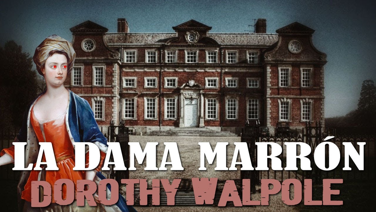 👻 𝗟𝗔 𝗗𝗔𝗠𝗔 𝗠𝗔𝗥𝗥Ó𝗡 💀【 El FANTASMA de Raynham Hall (DOROTHY WALPOLE) 🔊 ...