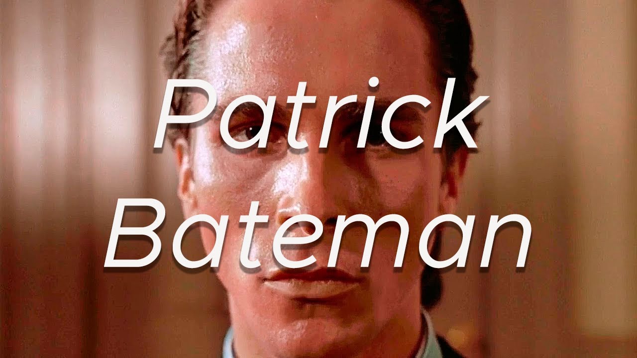 Patrick Bateman | American Psycho (2000) - YouTube
