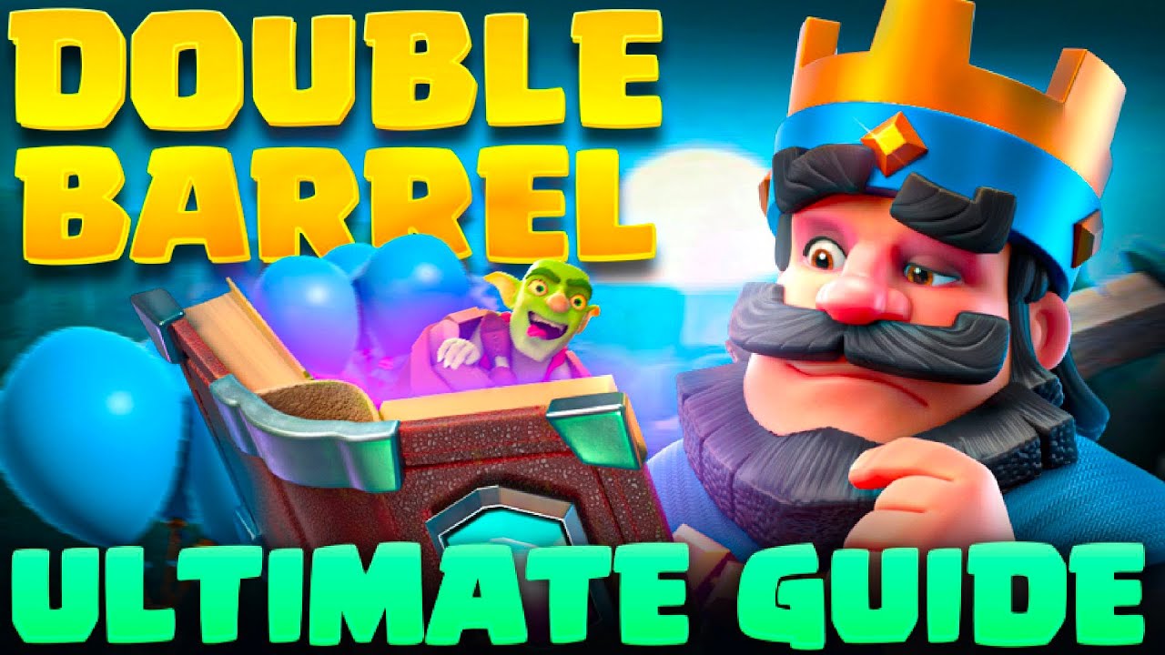 ULTIMATE LOGBAIT DOUBLE BARREL GUIDE IN 2023 - Clash Royale - YouTube