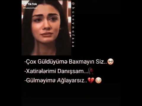çox gülməyimə baxmiyin canım çox yanır 💔😔😭🥀