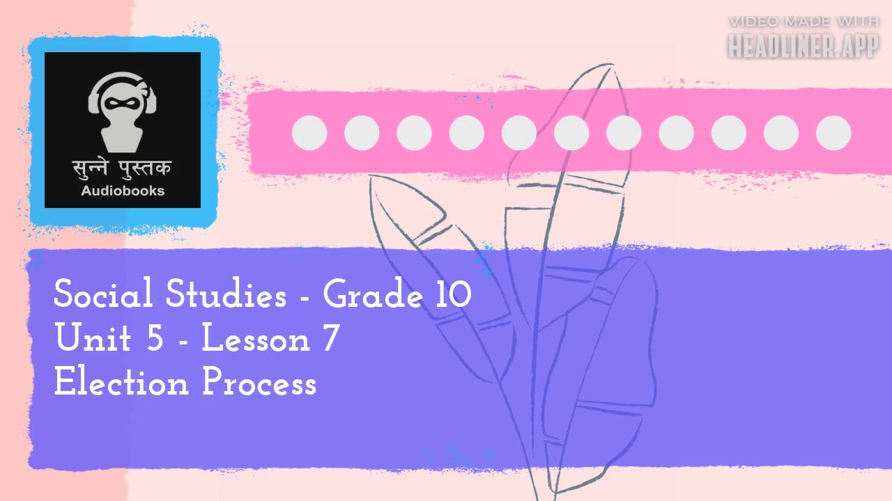 Social Studies: Grade 10 | Unit 5 || Lesson 7 || Election Process - YouTube