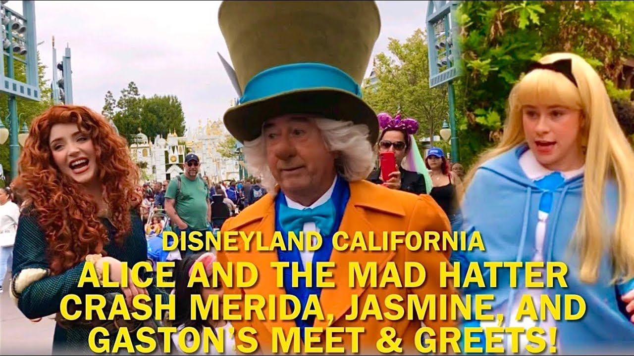 Alice and the Mad Hatter CRASH Merida, Jasmine, and Gaston’s Meet and ...
