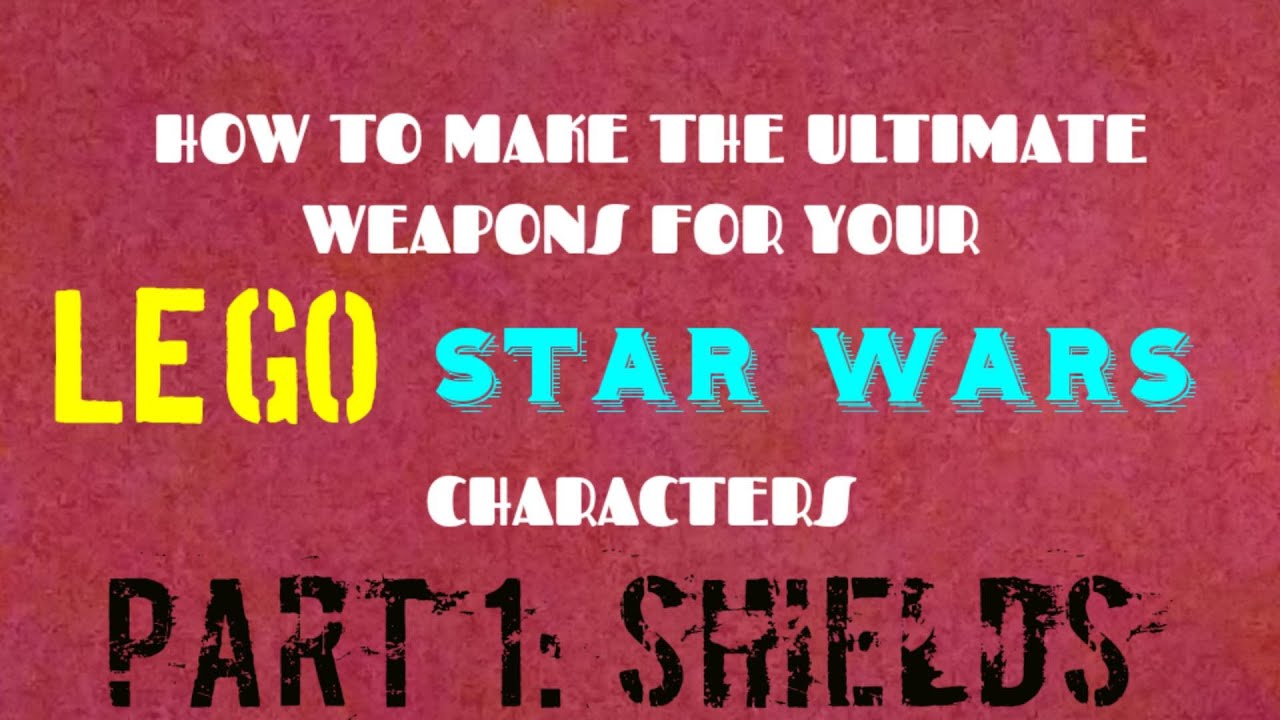 Make the ULTIMATE Weapons for LEGO Star Wars Characters! | THE ULTIMATE ...