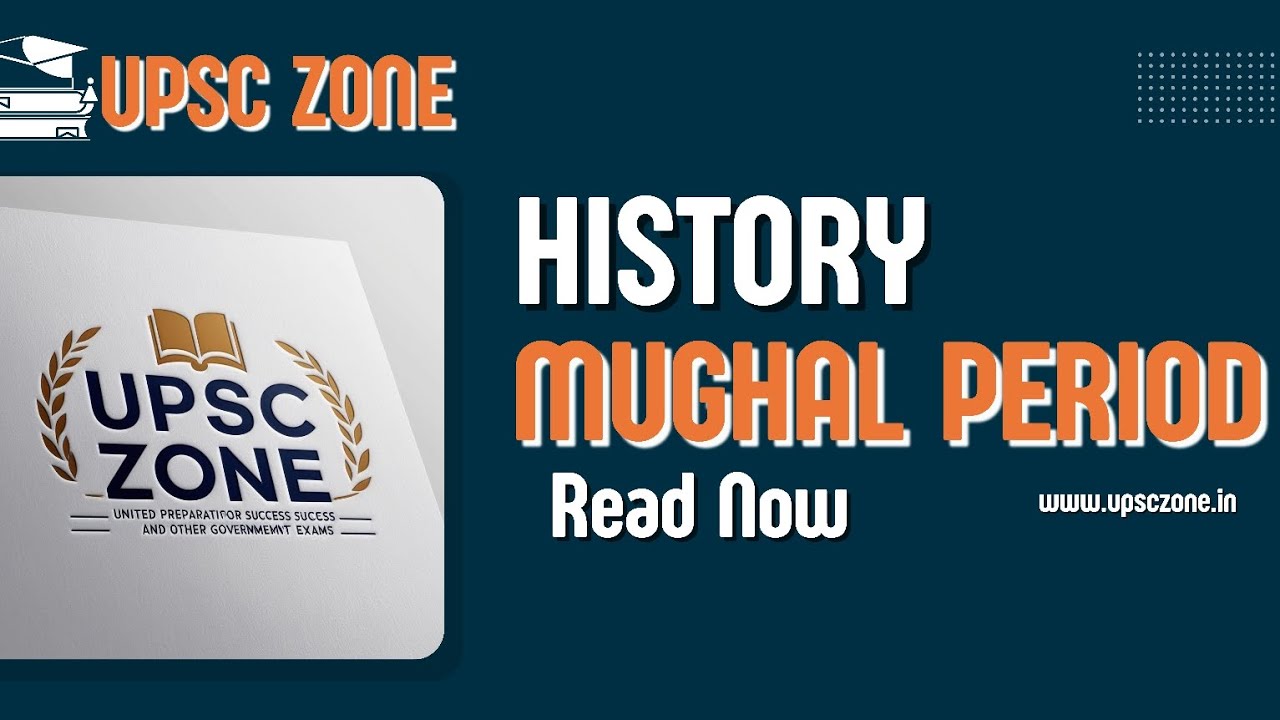 The Mughal Period|| UPSC ZONE|| Medieval History|| - YouTube