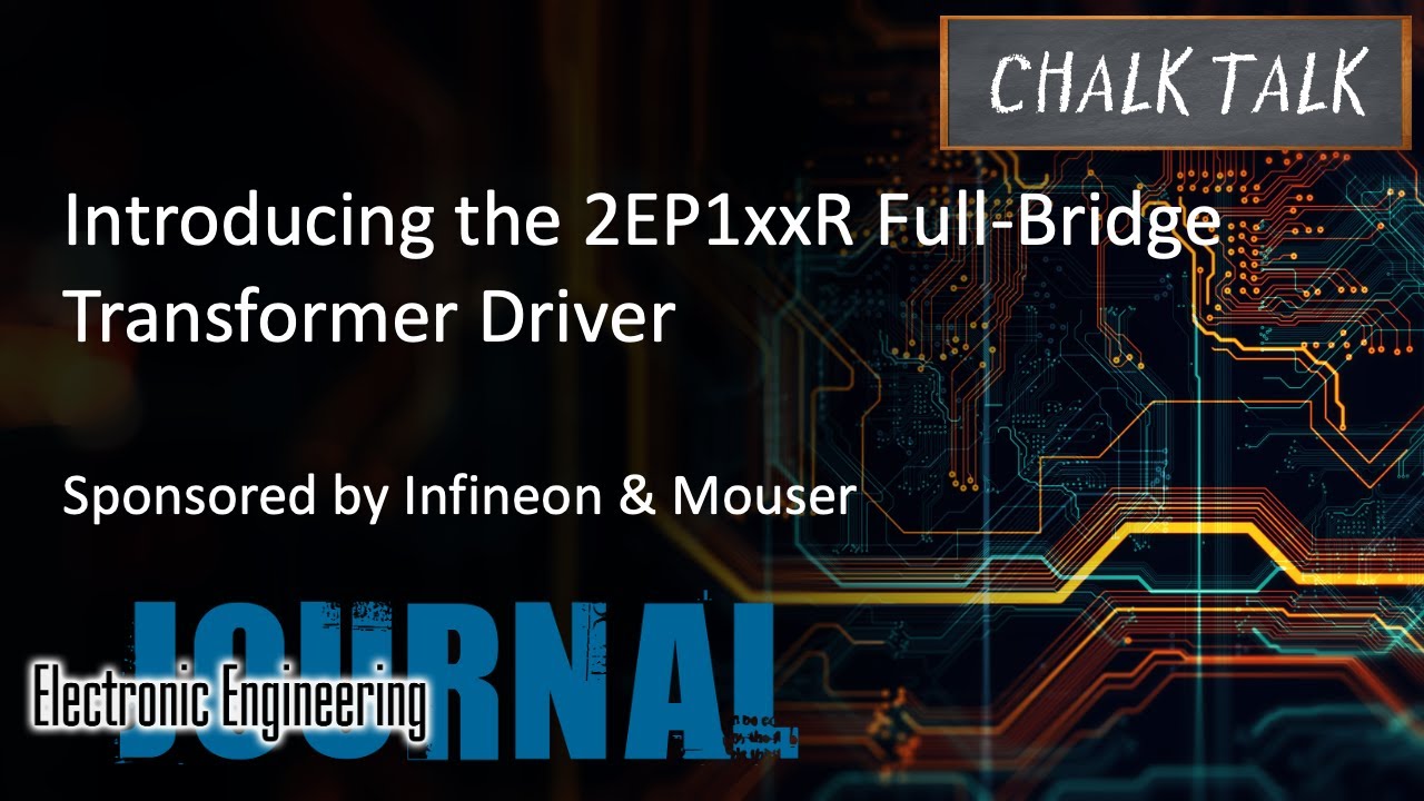 Introducing the 2EP1xxR Full-Bridge Transformer Driver – Infineon and ...