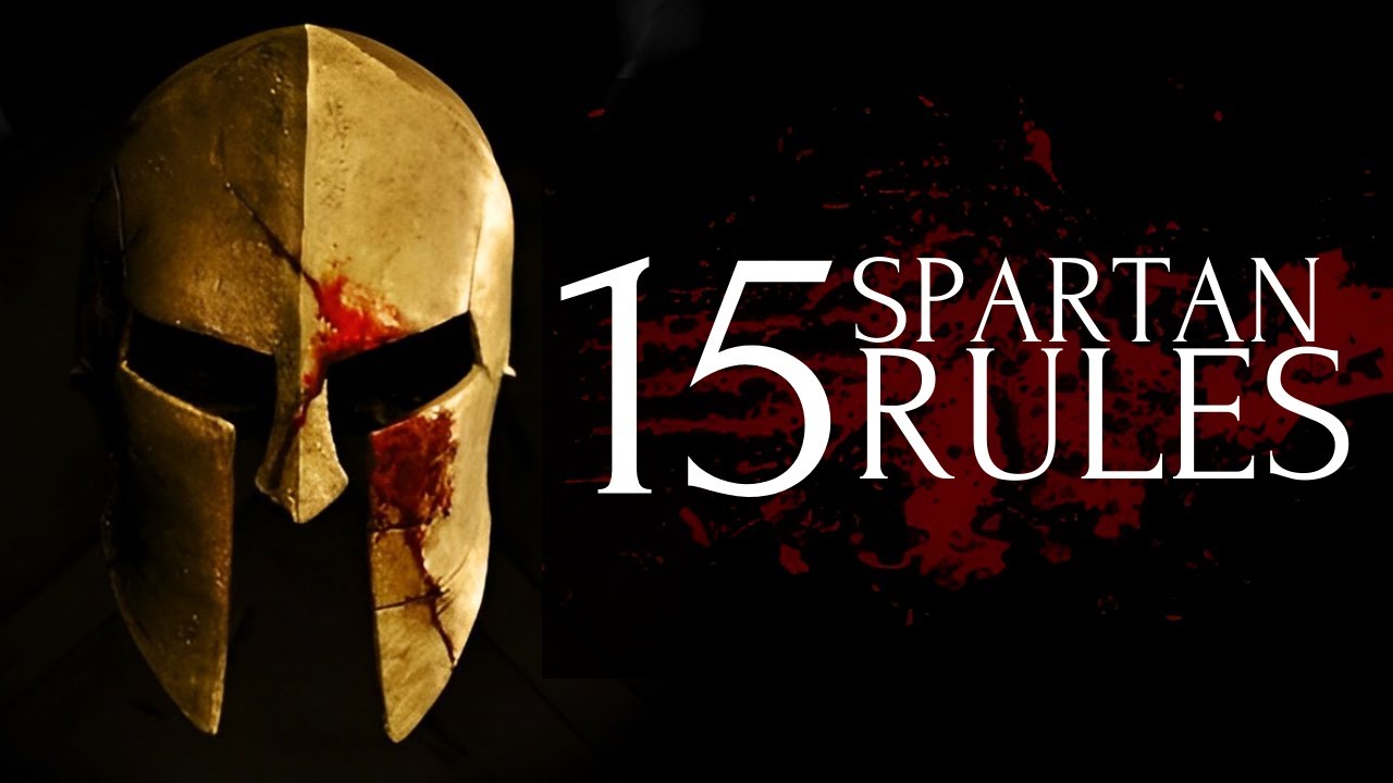 15 Spartan Rules: An Invincible Life Philosophy | Motivation - YouTube