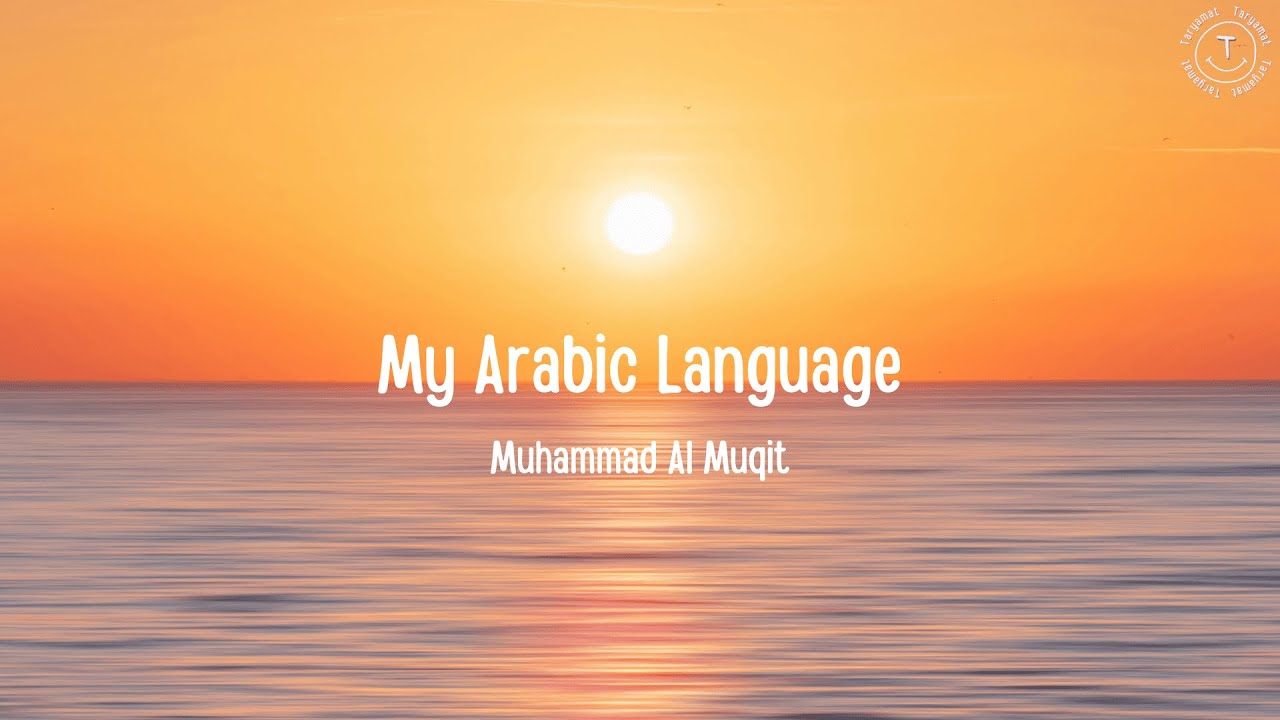 Muhammad Al Muqit - My Arabic Language (speed up) ♡ Lyrics + Español ...