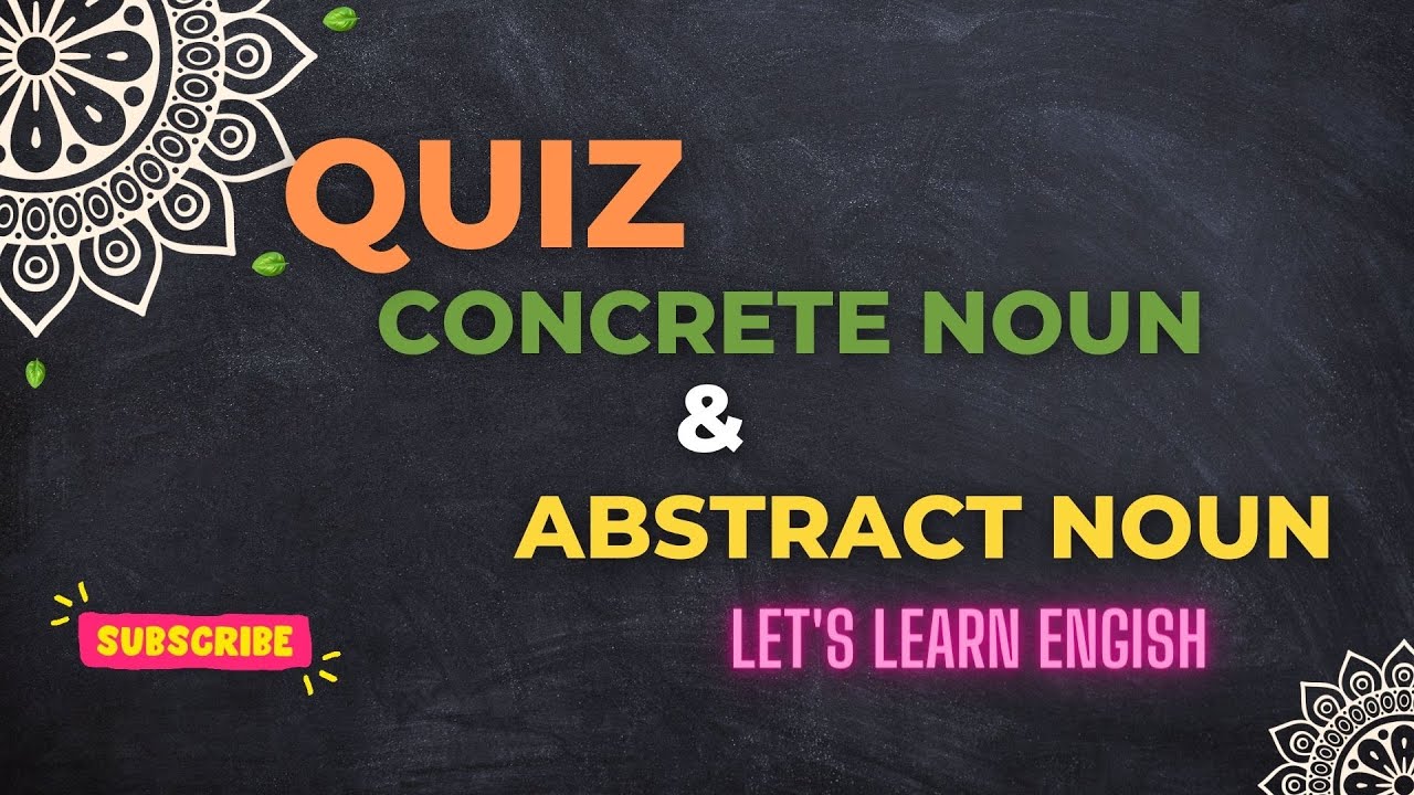 Quiz Concrete Vs Abstract Noun - YouTube