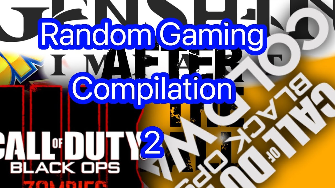 Random Gaming Compilation #2 - YouTube