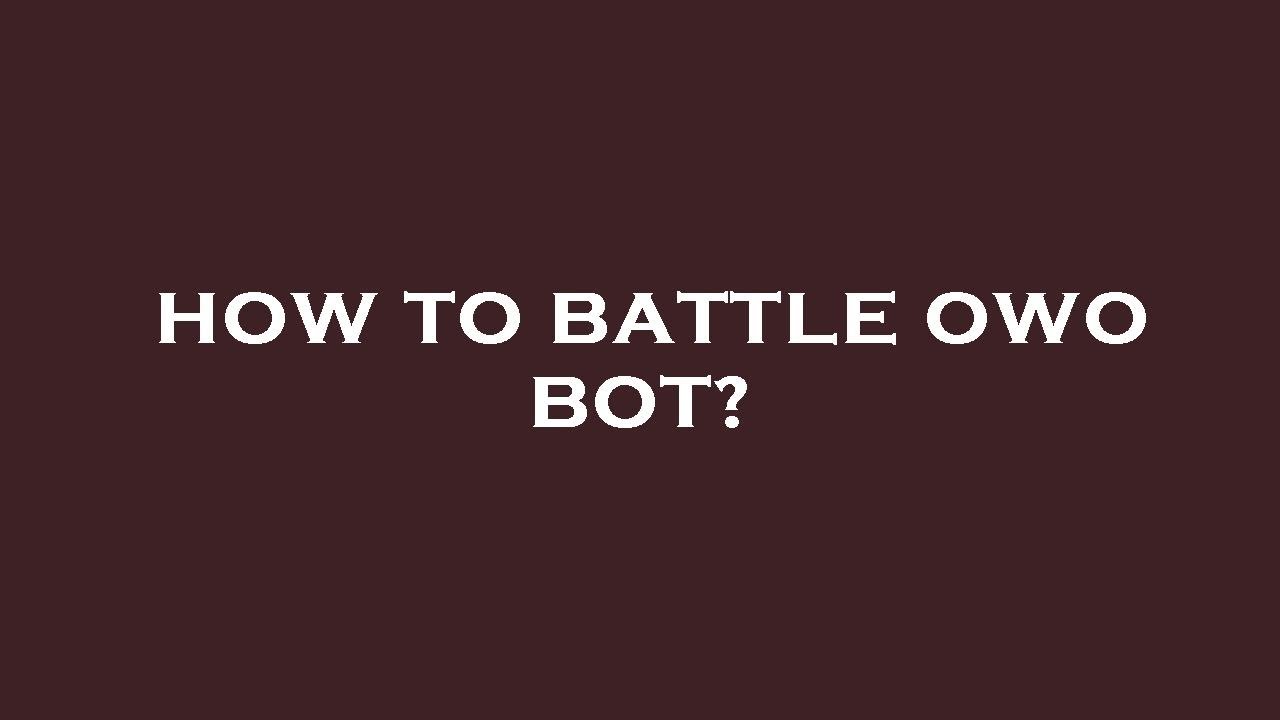 How to battle owo bot? - YouTube