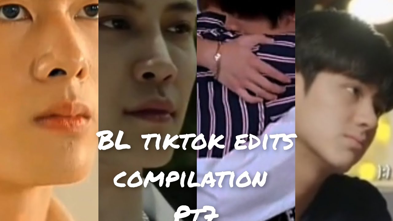 BL tiktok edits compilation pt7 #bldrama #bl #thaibl #compilation #blt #bledit bledit # ...