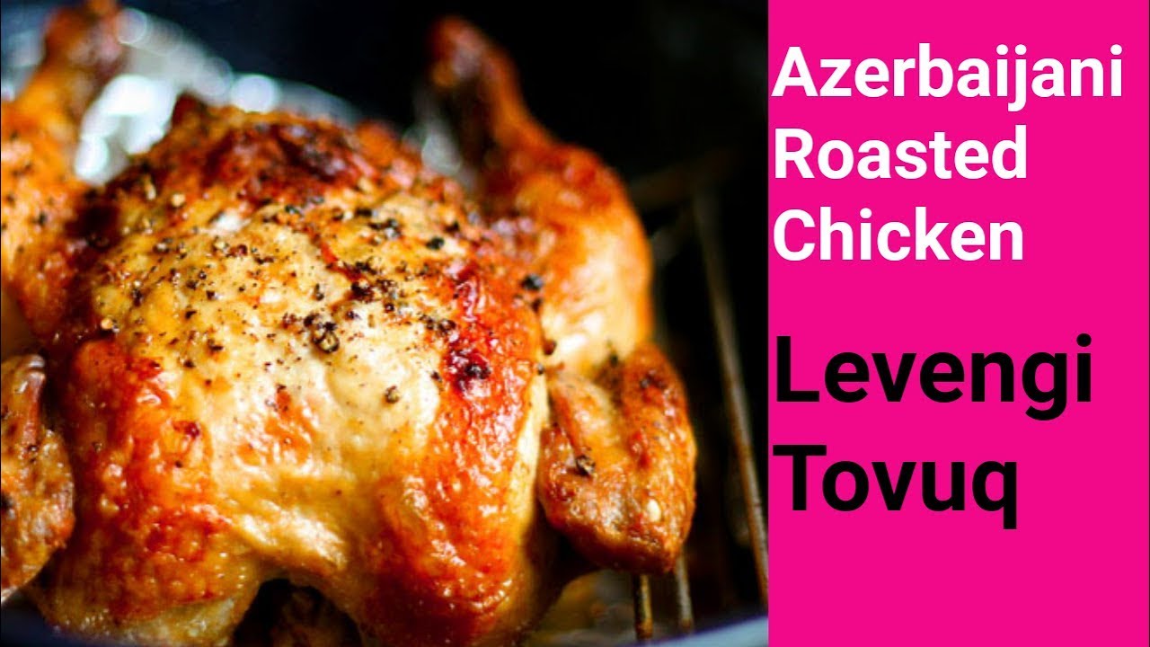 Azerbaijani Cuisine | Roasted Chicken with Nuts & Raisins | Tovuq ...