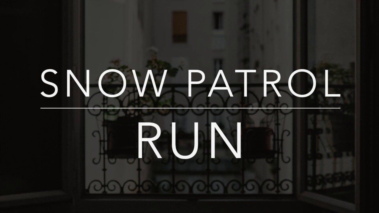 Snow Patrol - Run (Lyrics/Tradução/Legendado)(HQ) - YouTube
