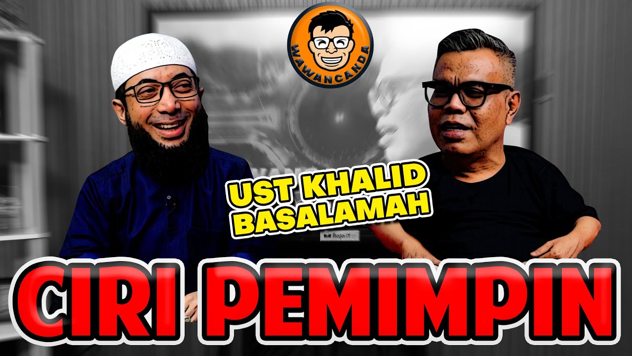 WAWANCANDA UST KHALID BASALAMAH - CIRI PEMIMPIN - YouTube