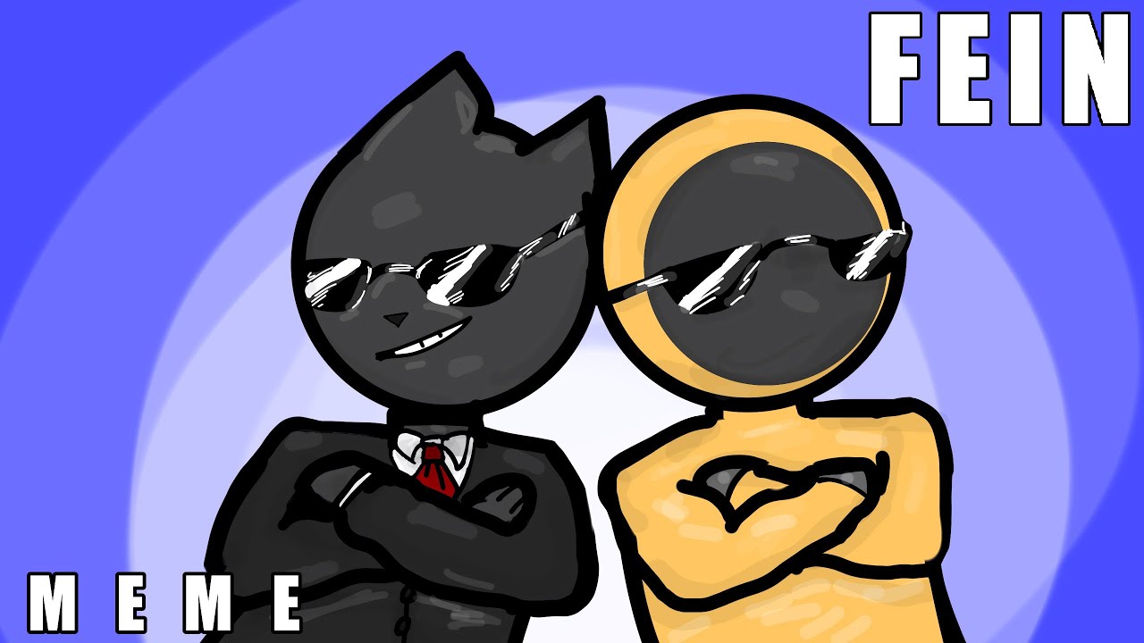 Fein Meme (ft. @Grumpycat2648 ) - YouTube