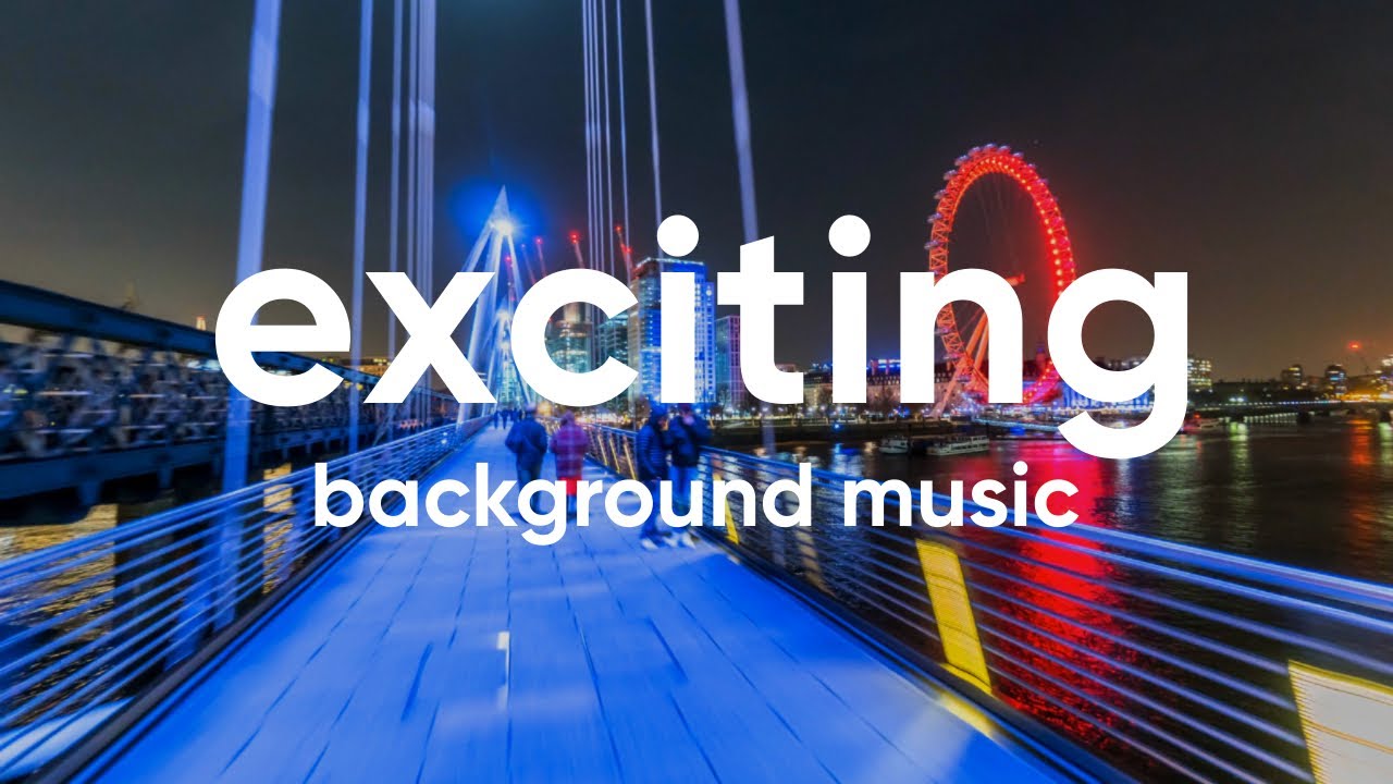 Exciting Upbeat Background Music For Videos - YouTube