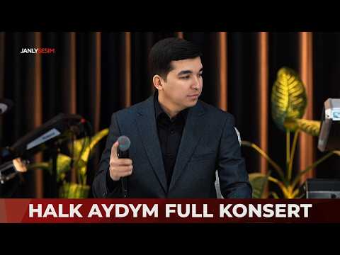 Halk Aydym Janly Ses Konsert | Aydymlar Toplumy | Allamyrat Yusupow Aydymlary | FULL HD MIX