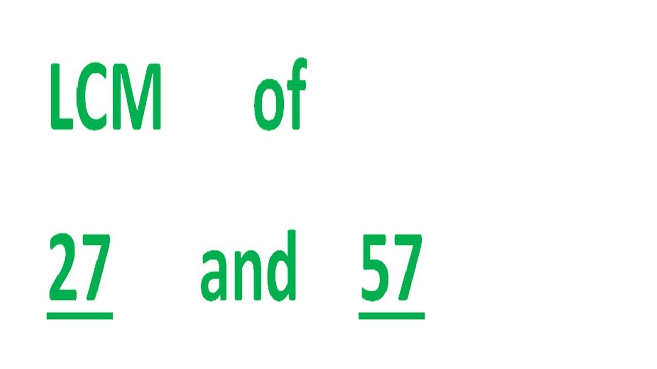 LCM of 27 and 57 - YouTube