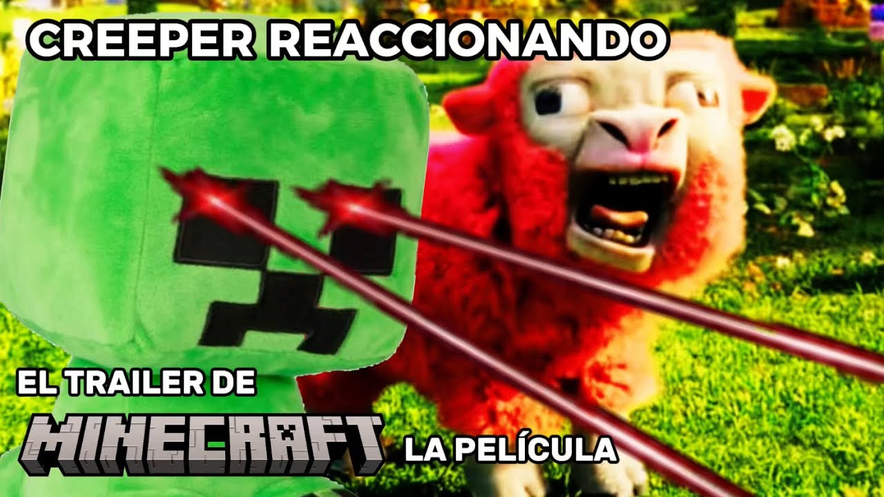 AMIGO CREEPER Reacciona el nuevo trailer de minecraft la película😐 ...