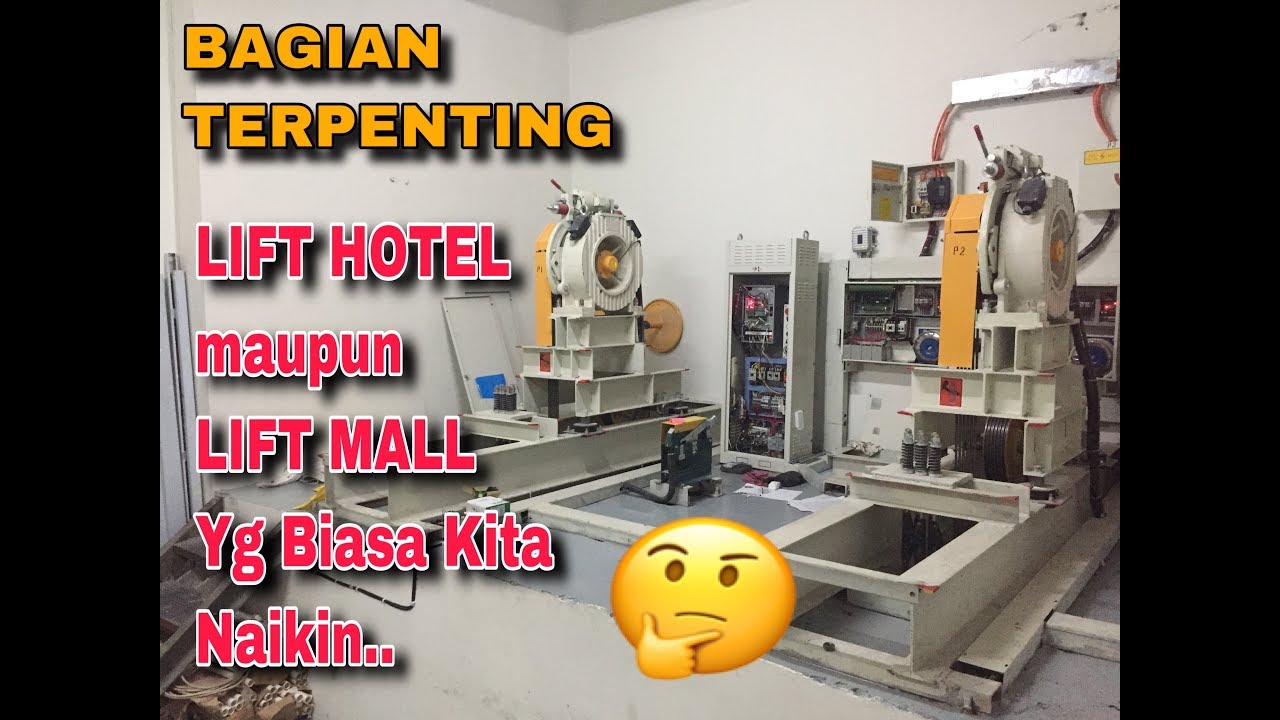 Sisi Lain Dari Ruangan Mesin LIFT (ELEVATOR) - YouTube