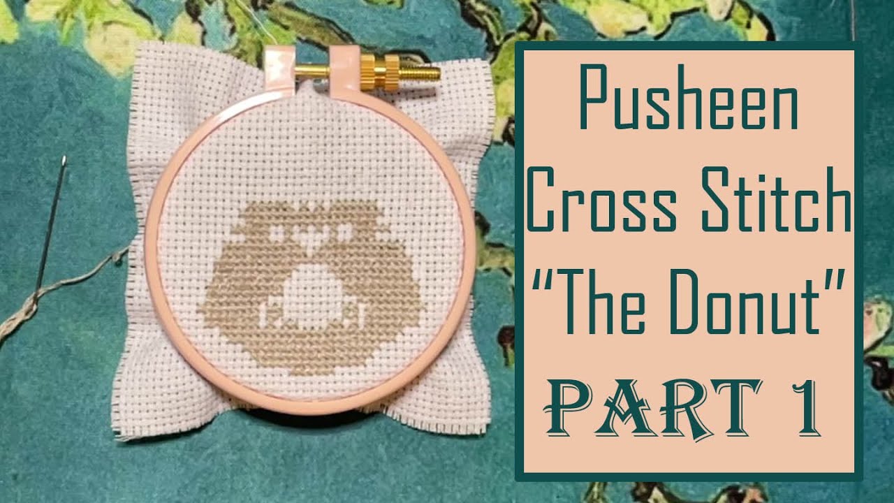 Pusheen Cross Stitch Kit | Canvas 2 Part 1 | All the light grey - YouTube